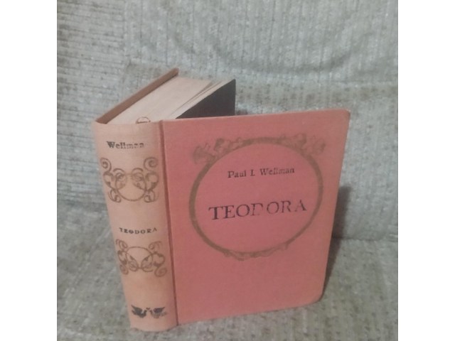 TEODORA  -  Paul Wellman