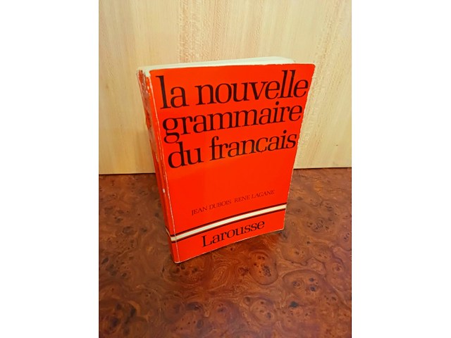 La nouvelle grammaire du francais - J Dubois R Lagane