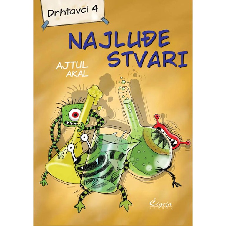 DRHTAVCI. 4, NAJLUĐE STVARI