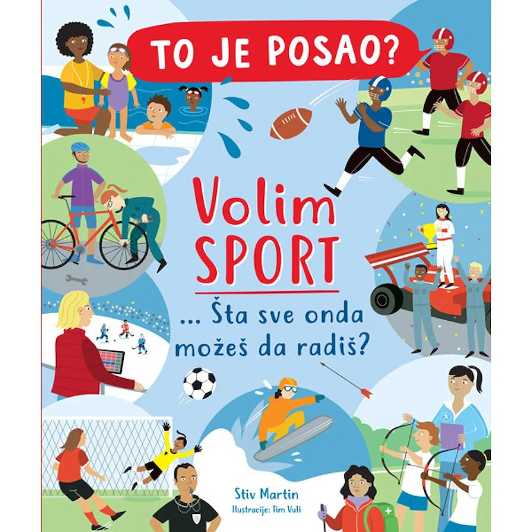 TO JE POSAO? VOLIM SPORT