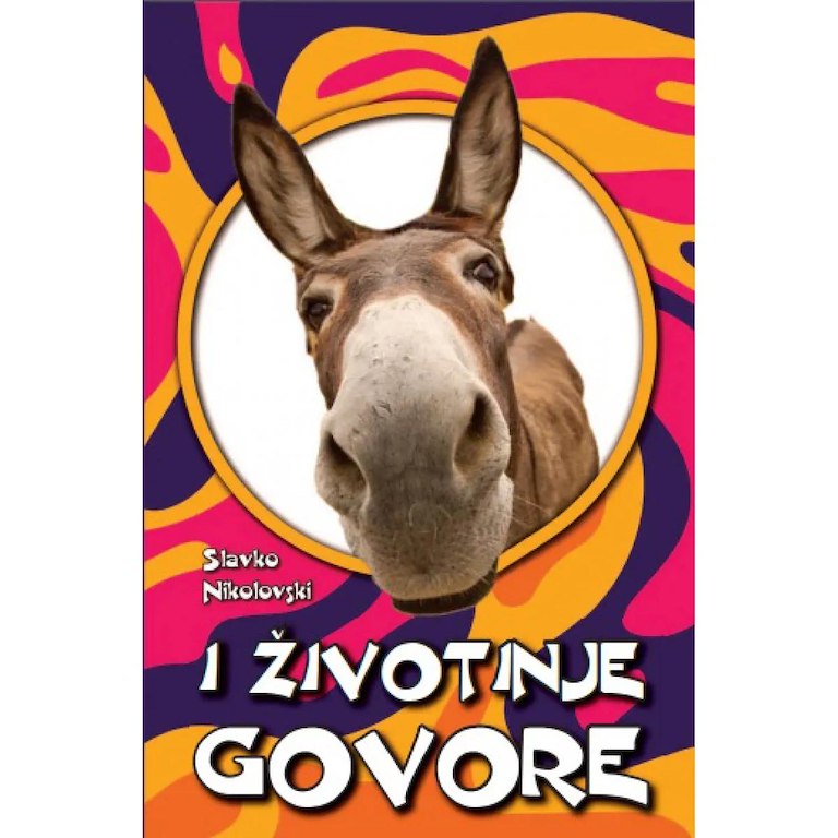 I ŽIVOTINJE GOVORE