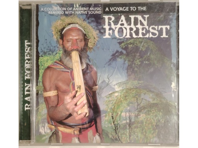A Voyage To The Rain Forest
