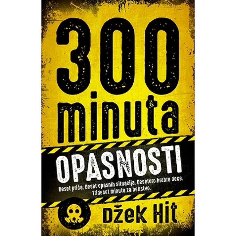 300 MINUTA OPASNOSTI