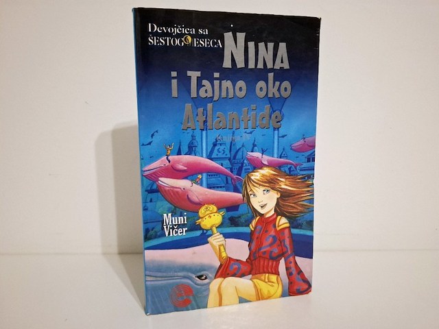 Nina i tajno oko Atlantide - Muni Vičer