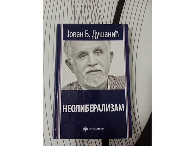 Neoliberalizm - Jovan B Dušanić