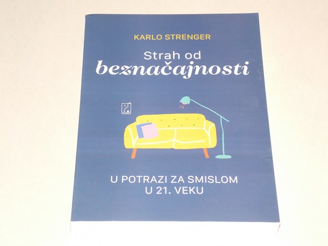 Strah od beznačajnosti - Karlo Strenger