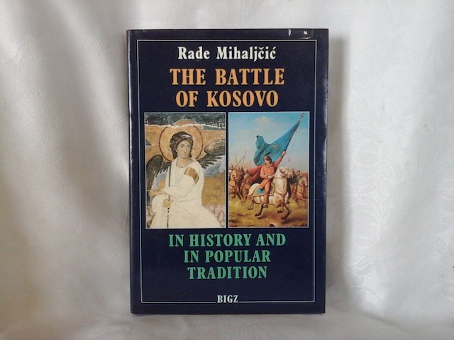 The battle of Kosovo Rade Mihaljčić Kosovska bitka