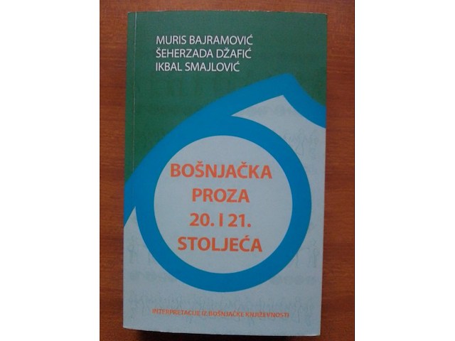 Bošnjačka proza 20. i 21. stoljeća