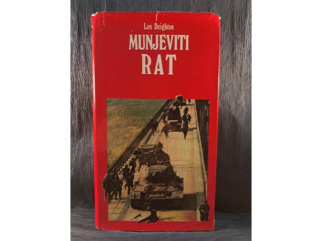 MUNJEVITI RAT - Len Deighton