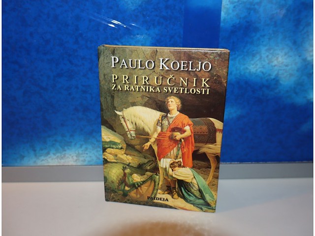 PRIRUČNIK ZA RATNIKA SVETLOSTI  Paulo Koeljo