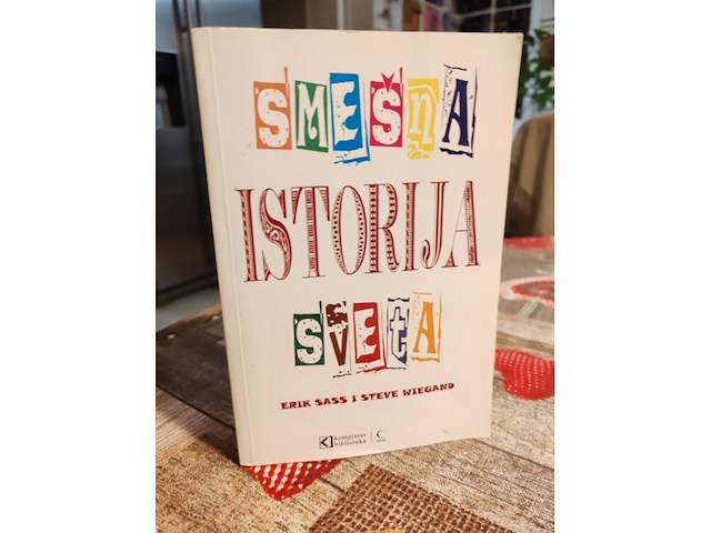 Smešna istorija sveta - Erik Sass i Steve Wiegand