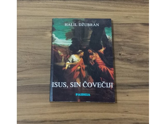 ISUS, SIN ČOVJEČJI  Halil Džubran