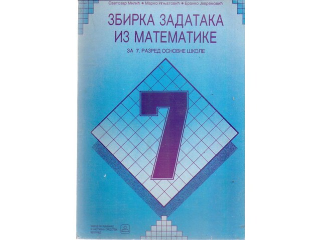 Zbirka zadataka iz matematike za 7. razred osnovne škol