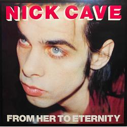 Nick Cave & The Bad Seeds - From Her To Eternity (vinyl)