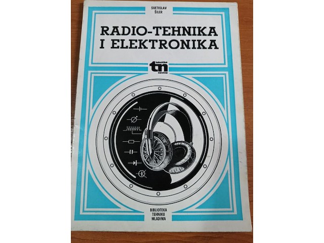 Radio-tehnika i elektronika - Svetislav Šiler