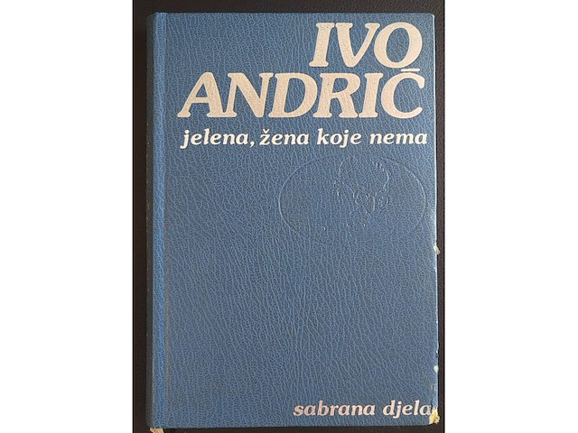 Jelena, žena koje nema - Ivo Andrić