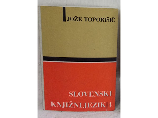 SLOVENSKI KNJIŽNI JEZIK 4 - JOŽE TOPORIŠIĆ