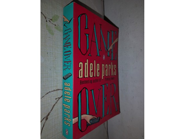 Game Over - Adele Parks / Engleski