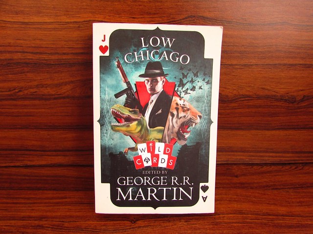 Low Chicago (Wild Cards) - George R.R. Martin