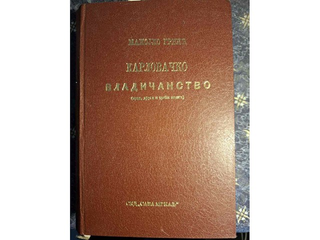 M. Grbić - Karlovačko vladičanstvo 1-3...Topusko, 1990.