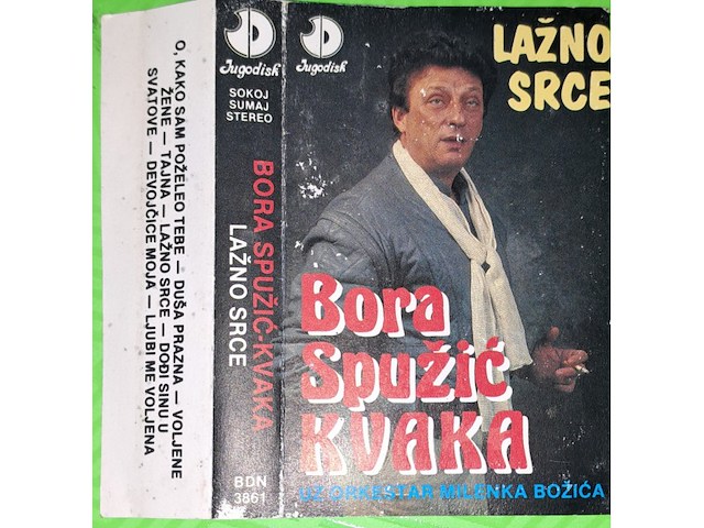 Bora Spuzic Kvaka-Lazno Srce