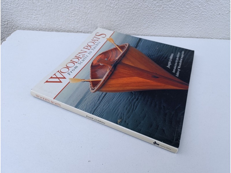 Wooden Boats: From Sculls to Yachts Hardcover