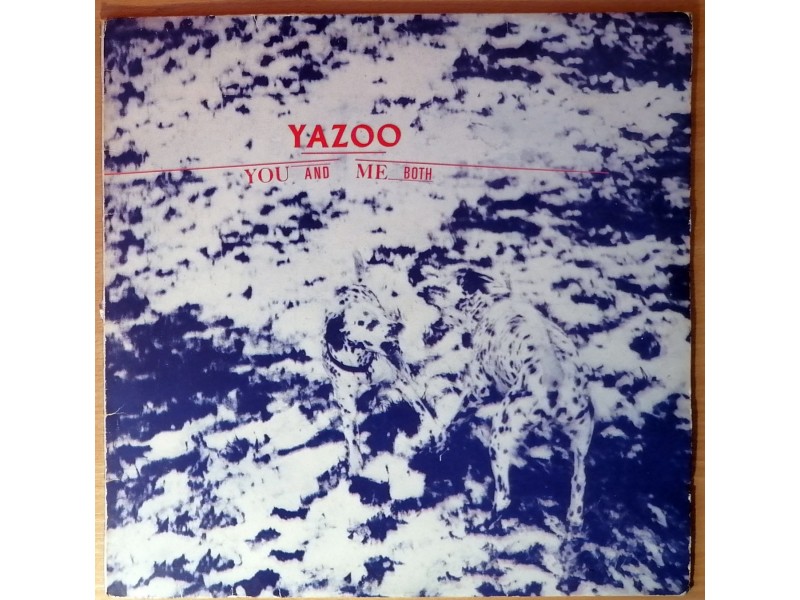 10 din SAMO!!! YAZOO - You And Me Both, 4-/4+