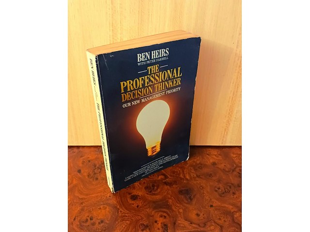 The Professional Decision Thinker - B. Heirs P. Farrrel