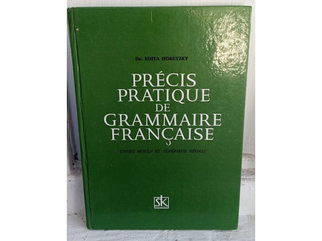 PRECIS PRATIQUE DE GRAMMAIRE FRANCAISE -HORETZKY