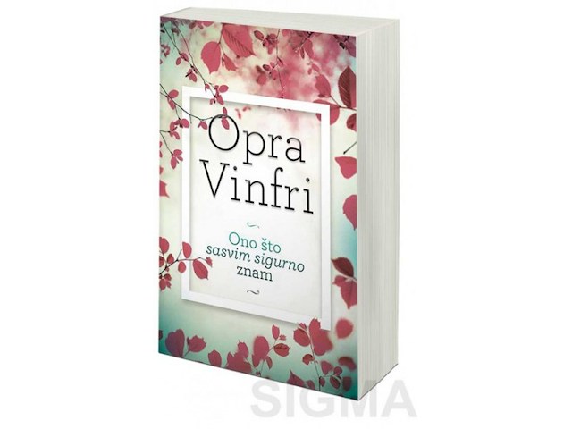 Ono što sasvim sigurno znam – Opra Vinfri