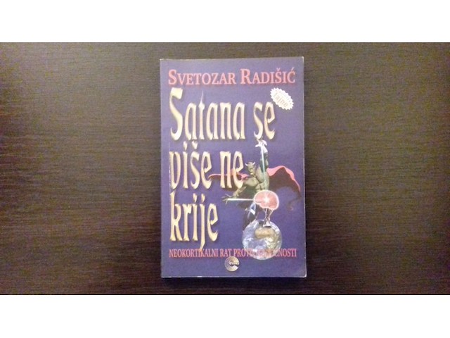 Satana se više ne krije,Svetozar Radišić