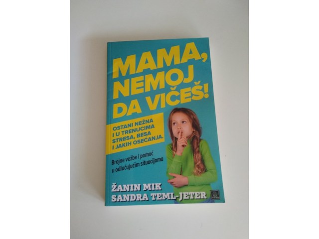 MAMA, NEMOJ DA VIČEŠ - Žanin Mik i Sandra Teml-Jeter