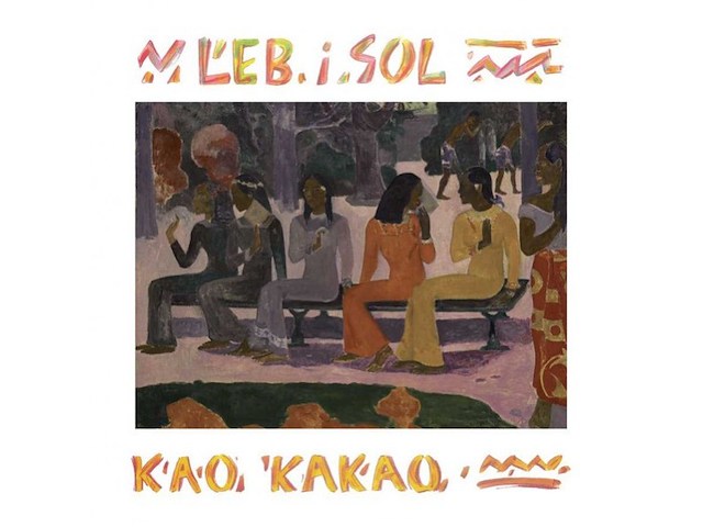 Leb i Sol - Kao kakao (novo)