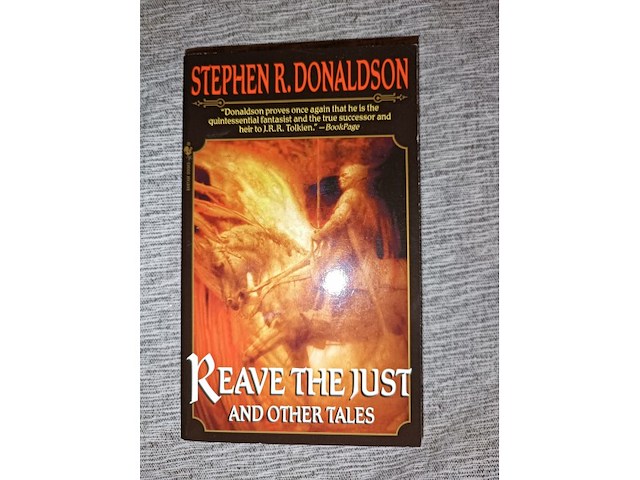 Reave the Just and Other Stories, Stephen Donaldson