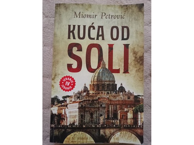 Kuća od soli - Miomir Petrović