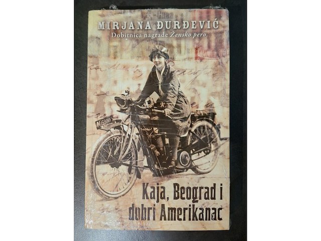 Knjiga Mirjana Đurđević-Kaja,Beograd i dobri Amerikanac