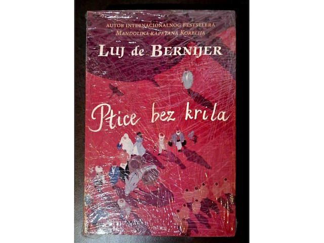 Knjiga Luj de Bernijer - Ptice Bez Krila