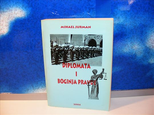 DIPLOMATA I BOGINJA PRAVDE Jurman posveta Autora