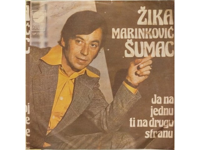 Žika Marinković Šumac – Ja Na Jednu Ti Na Drugu Stranu