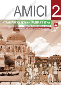 AMICI 2 – italijanski jezik – radna sveska za 6. razred osnovne škole, izdanje 2024 god.