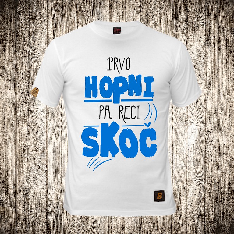 Prvo hopni pa reci skoč