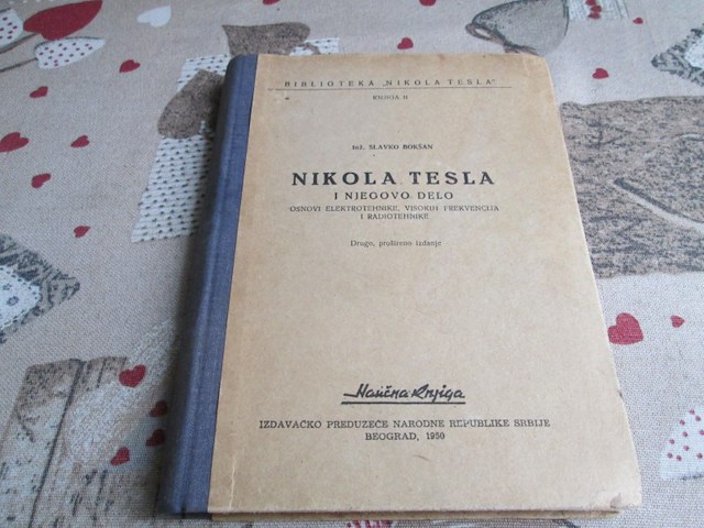 NIKOLA TESLA I NJEGOVO DELO - Slavko Bokšan