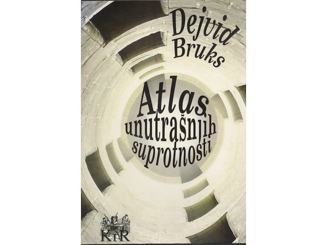 Dejvid Bruks - ATLAS UNUTRAŠNJIH SUPROTNOSTI