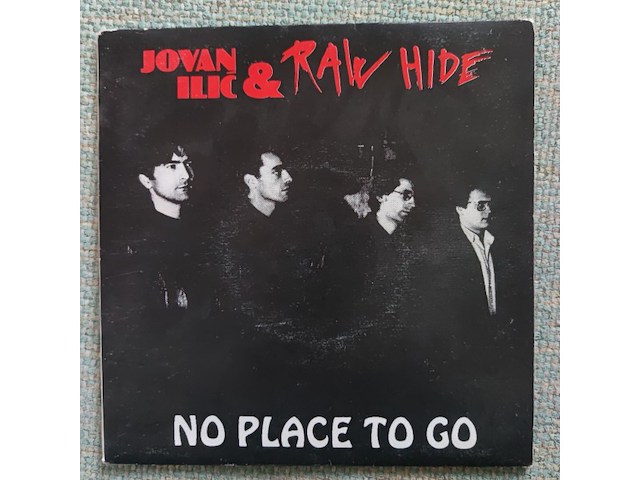 Jovan Ilić &; Raw hide No place to go