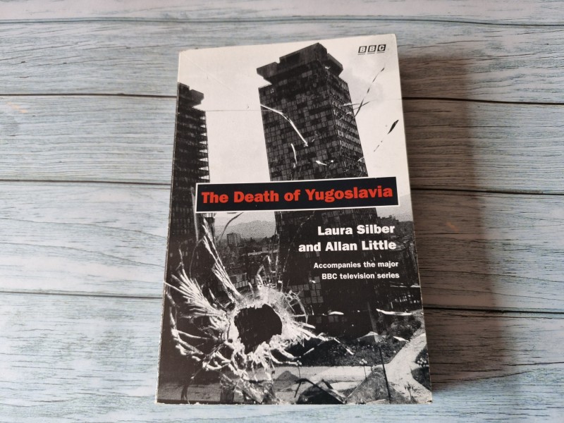 THE DEATH OF YUGOSLAVIA - LAURA SILBER