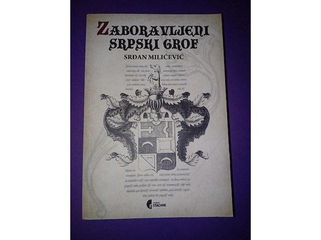 Zaboravljeni srpski grof Srđan Milićević