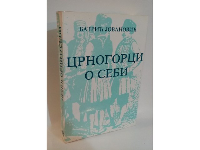 Crnogorci o sebi - Batrić Jovanović