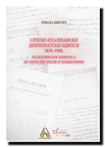 Srpsko-italijanski diplomatski odnosi : 1878-1908 : (od Berlinskog kongresa do aneksije Bosne i Hercegovine)