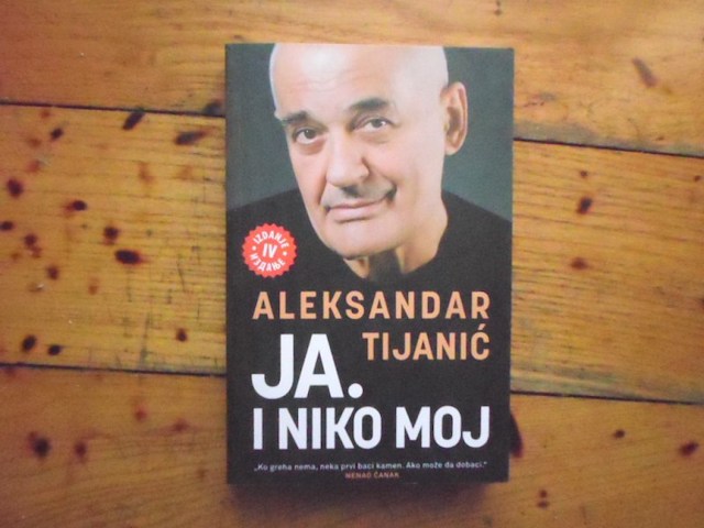 ALEKSANDAR TIJANIĆ - JA I NIKO MOJ