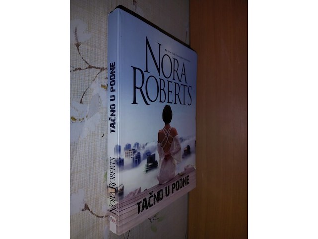 TAČNO U PODNE - Nora Roberts